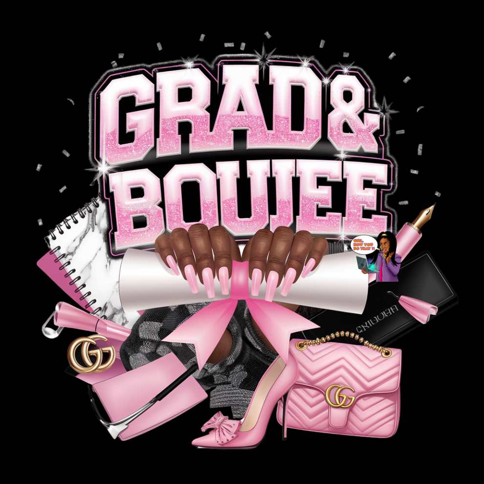 Grad & Boujee Version 2 (png dtf & sublimation) – Seven16 Printing ...